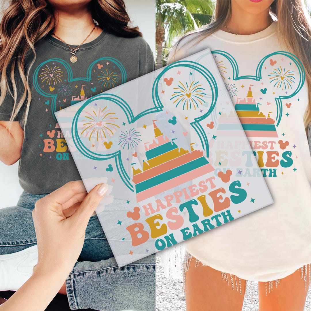 Happiest Besties on Earth DTF Transfer for Ready to Press, Disney Ready ...