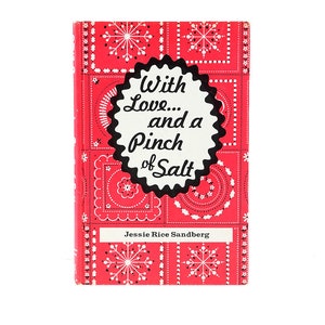 COOKBOOK 1977 With Love and A Pinch of Salt Jessie Rice Sandberg FRESH ...