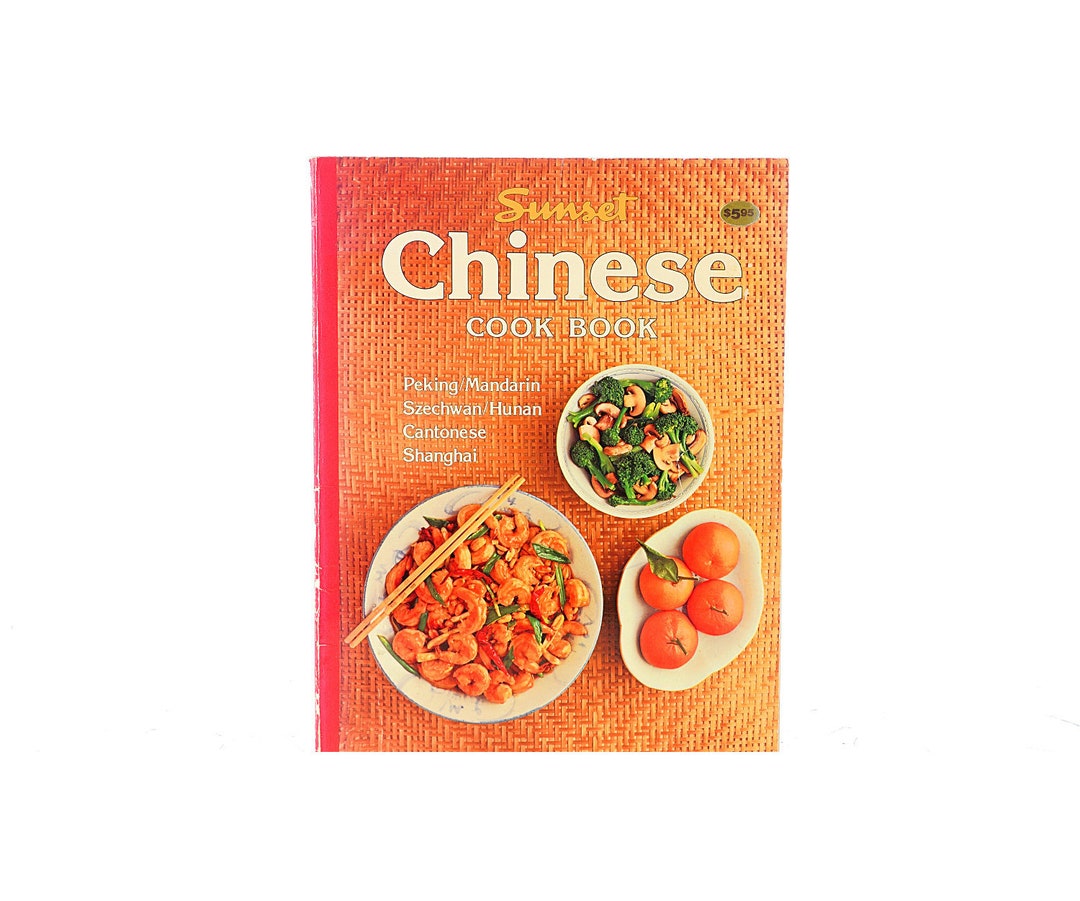 COOKBOOK 1979 Sunset CHINESE Chef Culinary Kitchen Cook Book Recipes ...