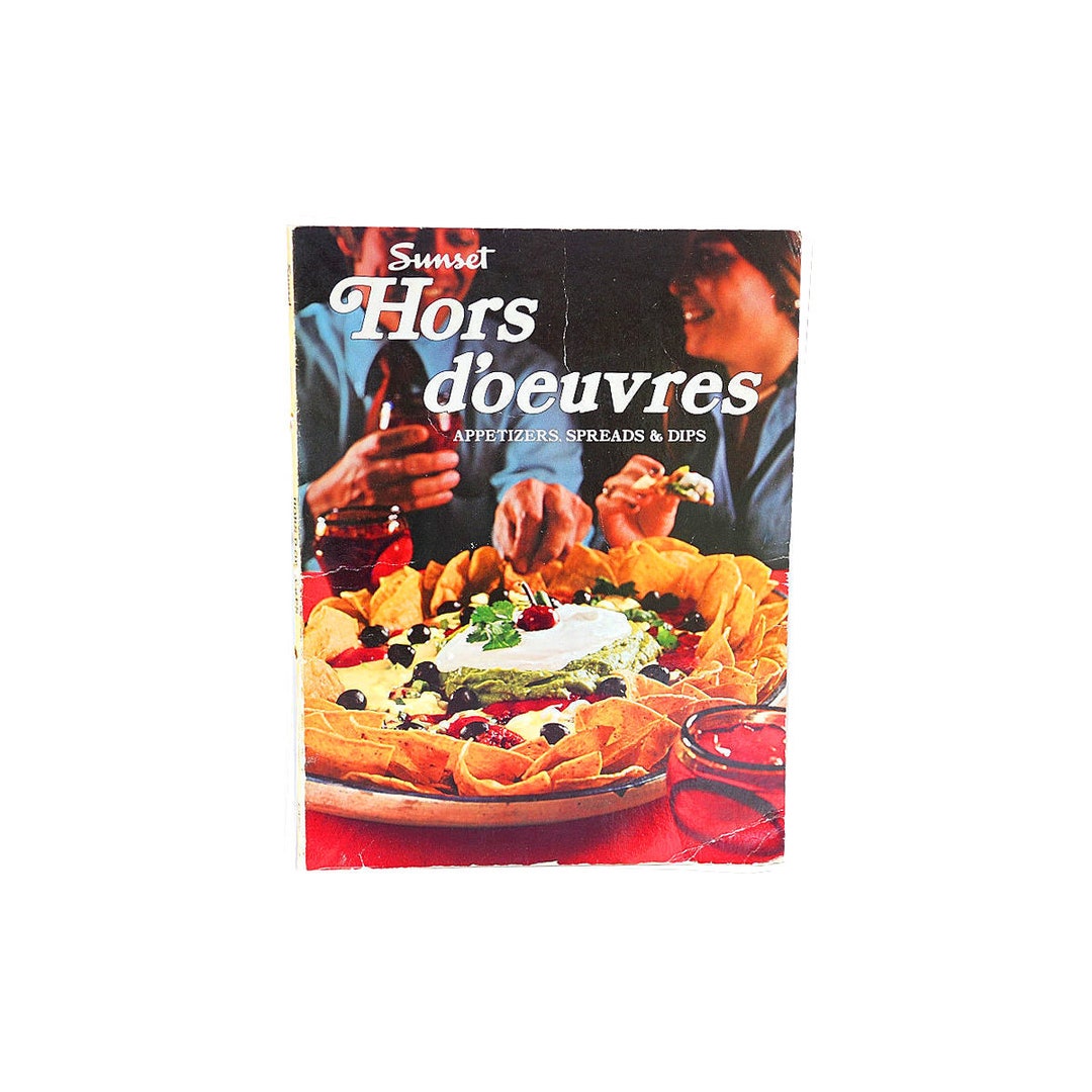 COOKBOOK 1981 Sunset Hors' D'oeuvres French Francaise Chef Culinary ...