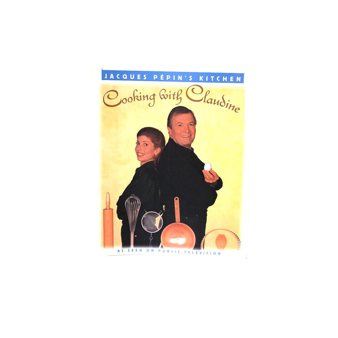 COOKBOOK Jacques Pepin Cooking With Claudine Vintage Culinary Retro ...