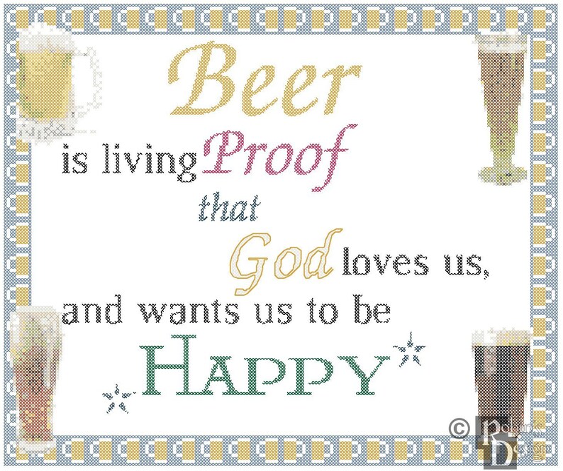 Beer is Living Proof That God Loves Us and Wants Us to Be Happy Cross ...