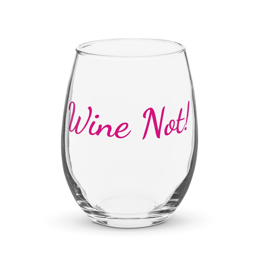 Introducing the "wine Not!" Wine Glass - Etsy