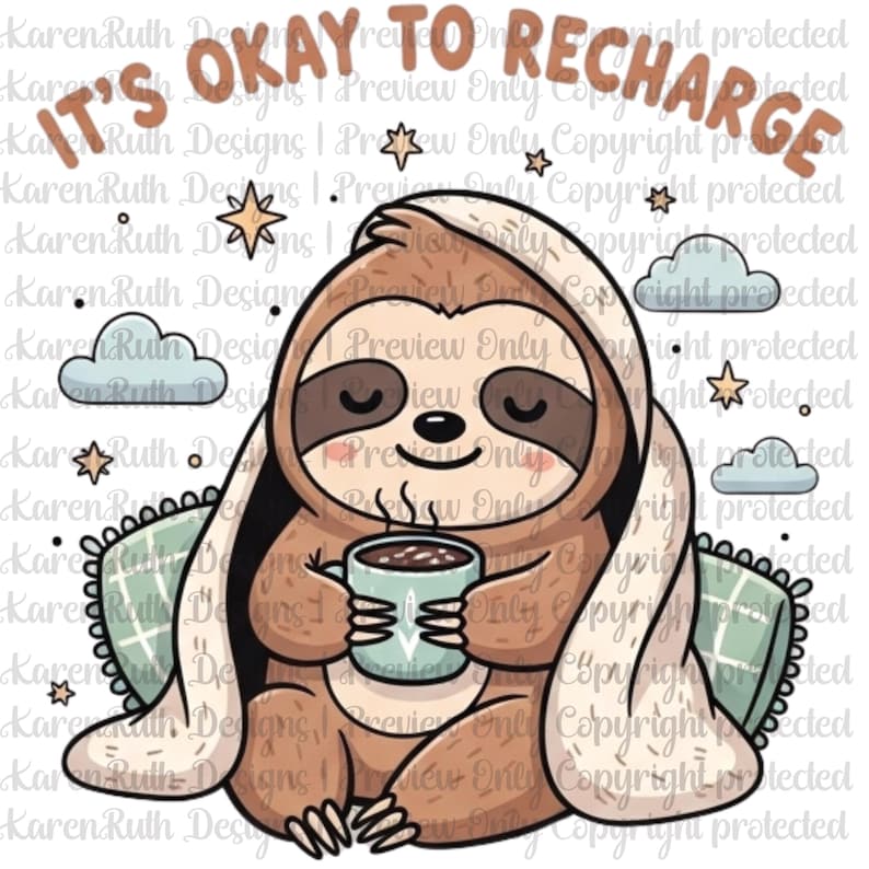 Cozy Sloth PNG & PDF: 'it's Okay to Recharge' Clipart (digital Download ...