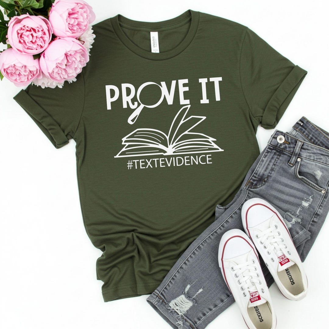 Prove It Text Evidence Shirts, Evidence Based T-shirt, Research Shirt ...