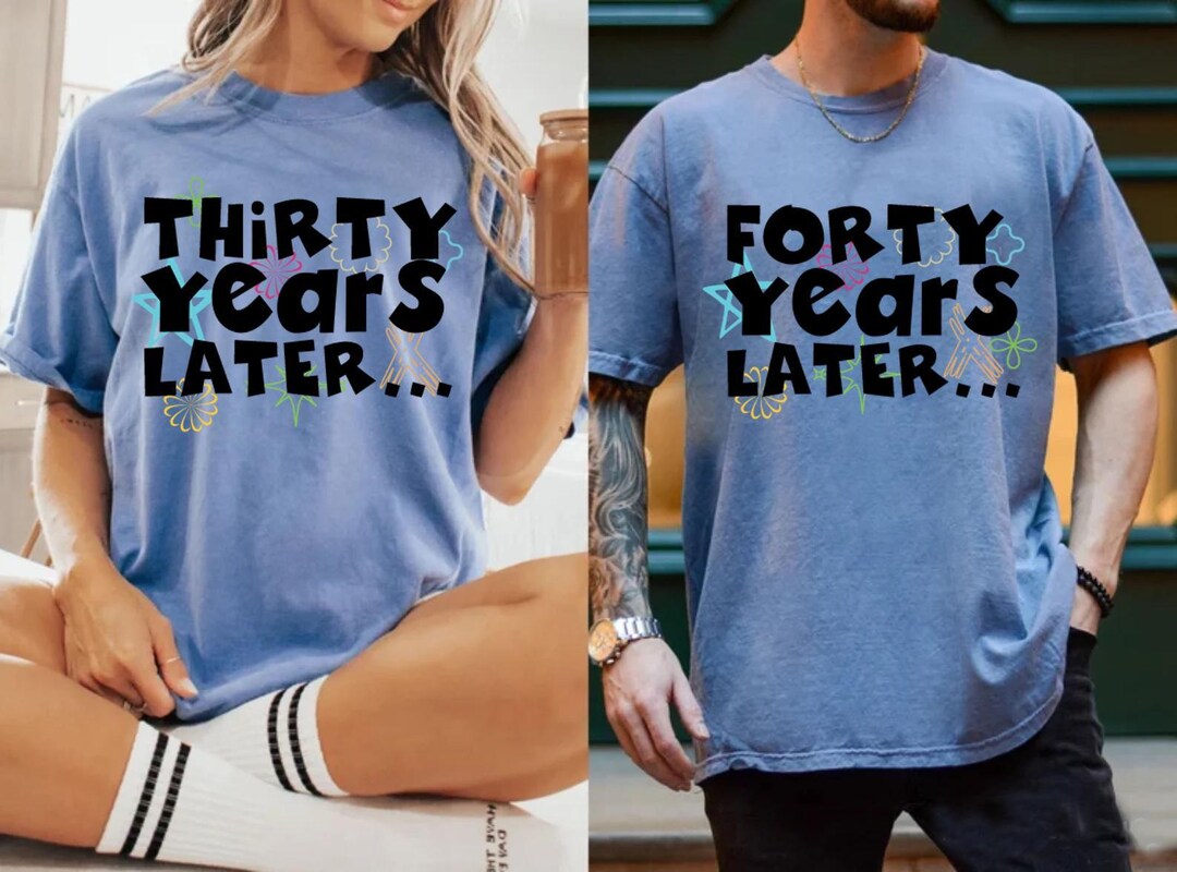 30 Years Later Shirts, 40 Years Birthday Sweater, Thirty Years Later ...