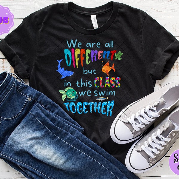 We Are All Different but in This Class We Swim Together Png - Etsy
