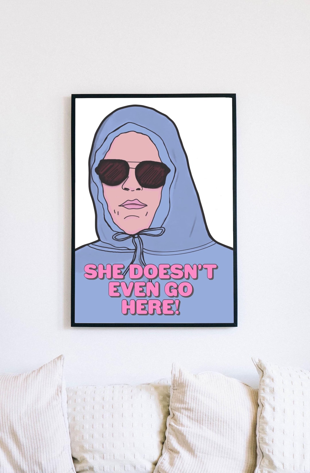 She Doesn’t Even Go Here Mean Girls Fan Art A3/A4 in Matte/ Holographic ...