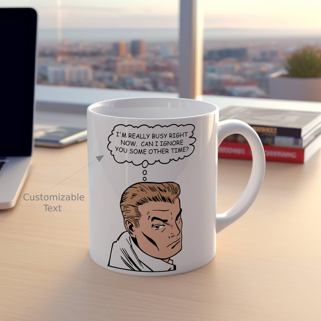 Retro Comic Book Man Mug, Can I Ignore You Some Other Time ...