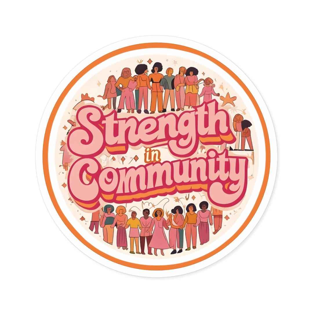 Strength in Community Circle Sticker, Social Worker Gift, Community ...