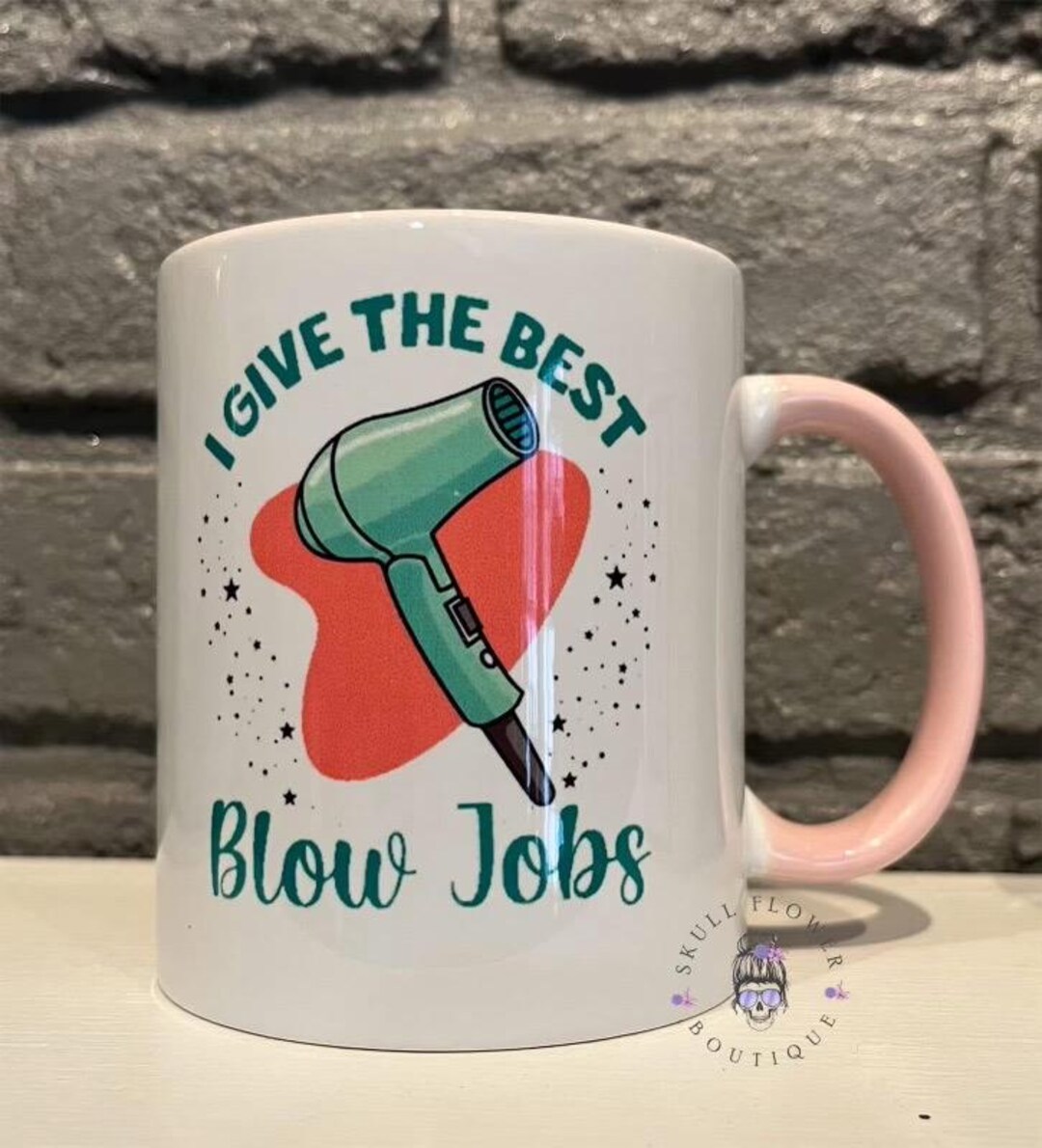 I Give the Best Blow Jobs Hair Dresser Mug, Funny Hair Stylist Mug ...