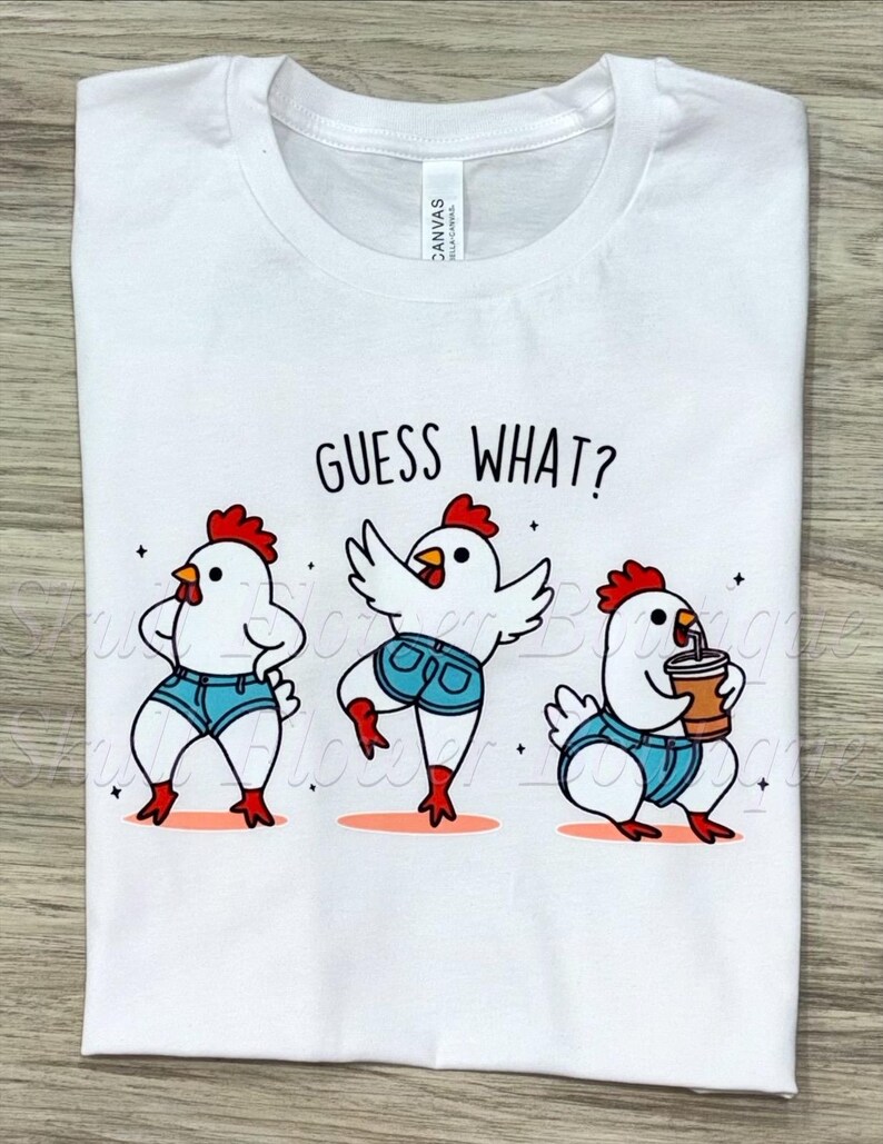 Guess What, Chicken Butt, Cute Shucked Shirt, Chickens in Shorts, Silly ...