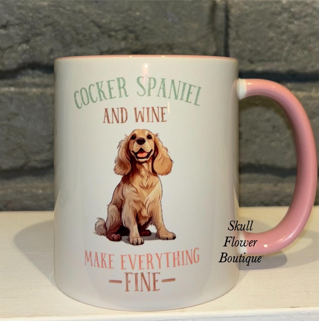 Cocker Spaniel Owner, Funny Cocker Spaniel Mug, Cocker Spaniel Lover ...