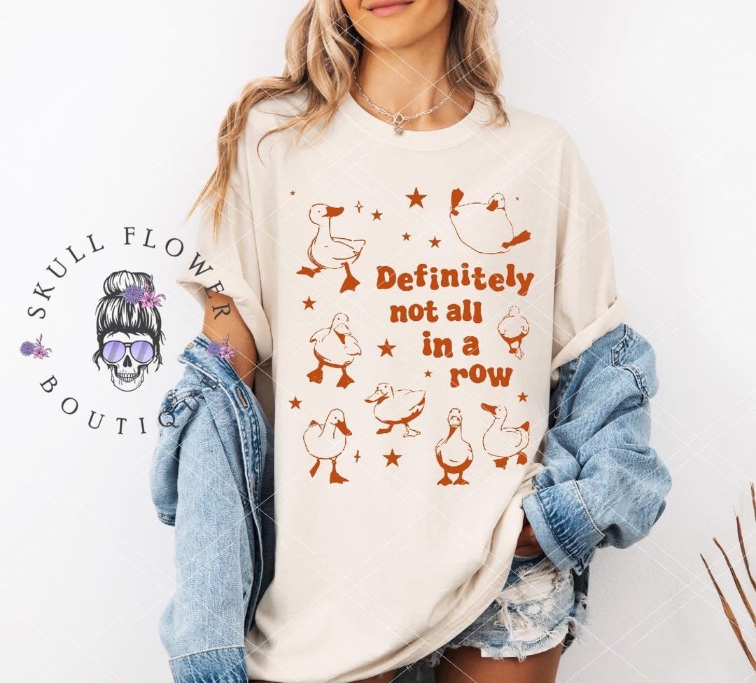 Funny Duck Shirt, Cute Ducks, Not in a Row, Silly Joke Shirt, Not All ...