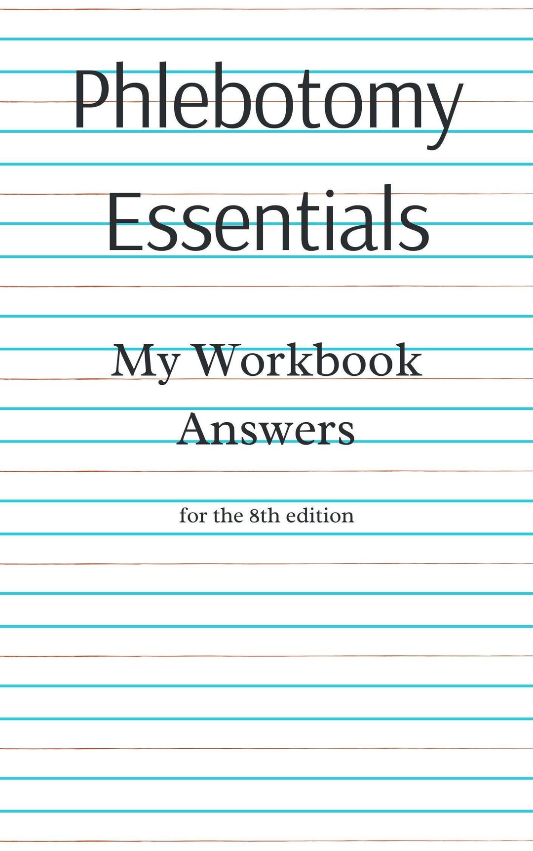 My Answers to Phlebotomy Essentials Workbook 8th Edition - Etsy