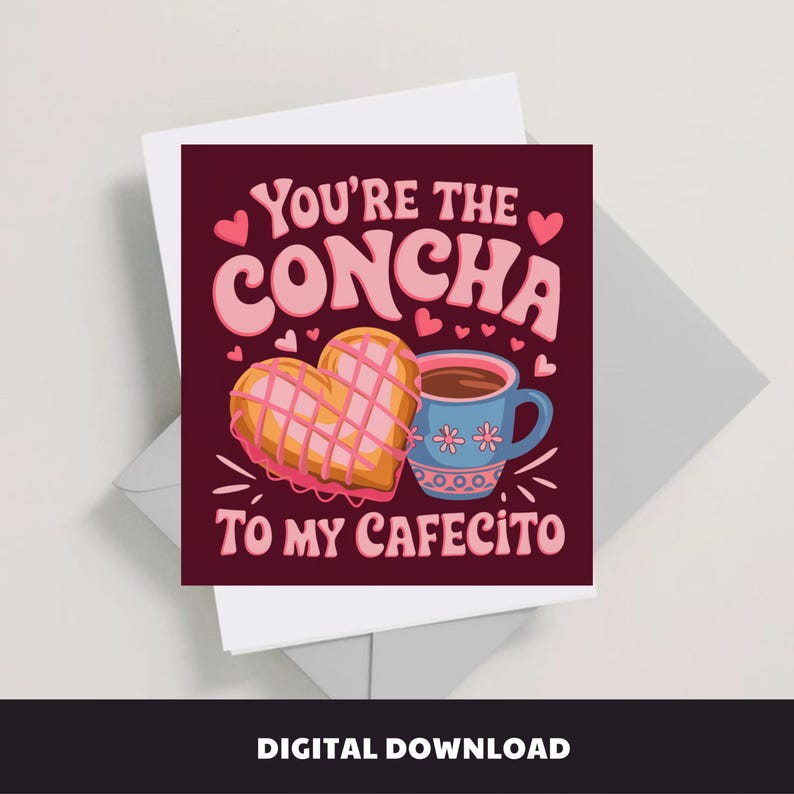 You're Concha Valentine Digital Card Cute Pan Dulce Valentine Card ...