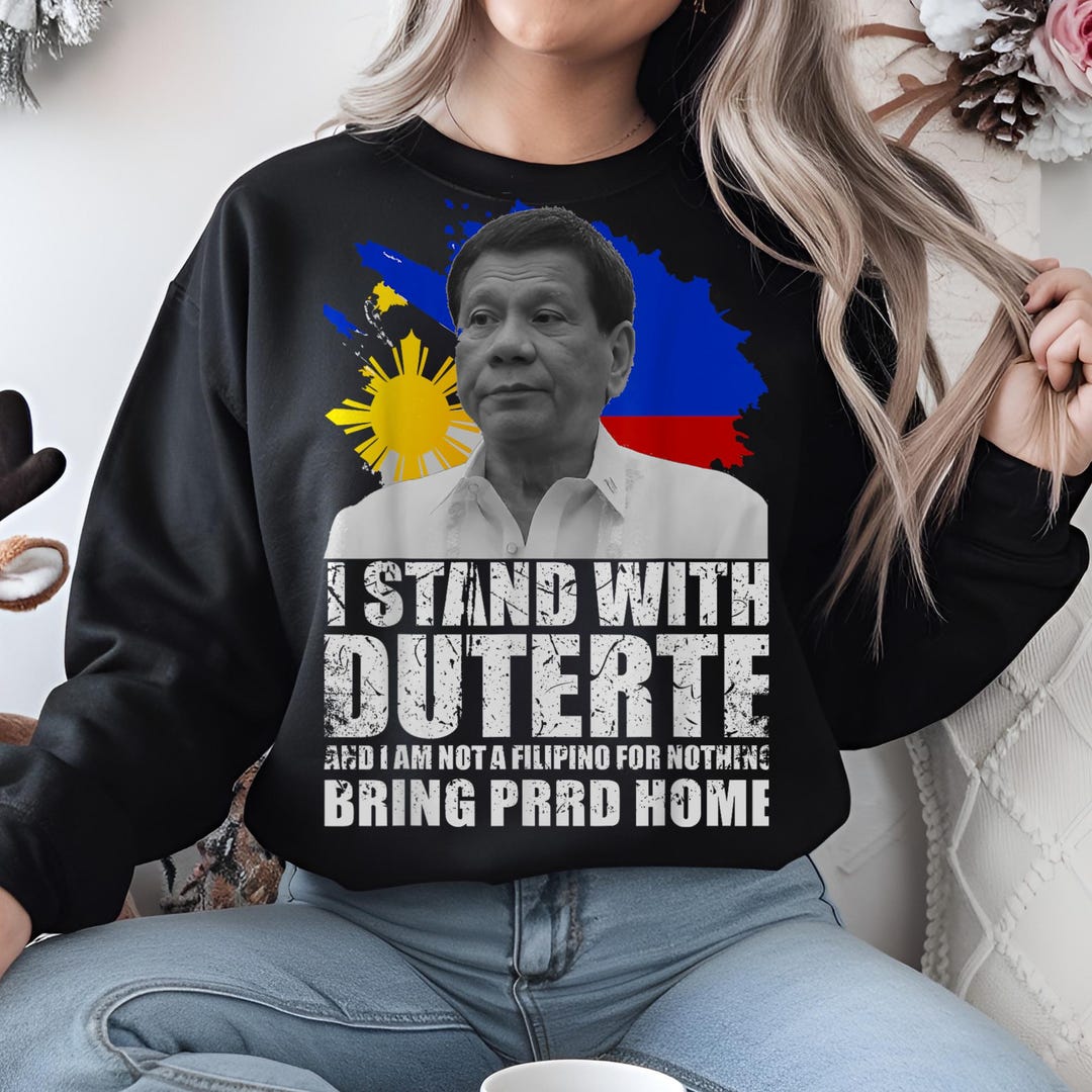 I Stand With Duterte I'm Not Filipino for Nothing Free PRRD T-shirt PNG ...
