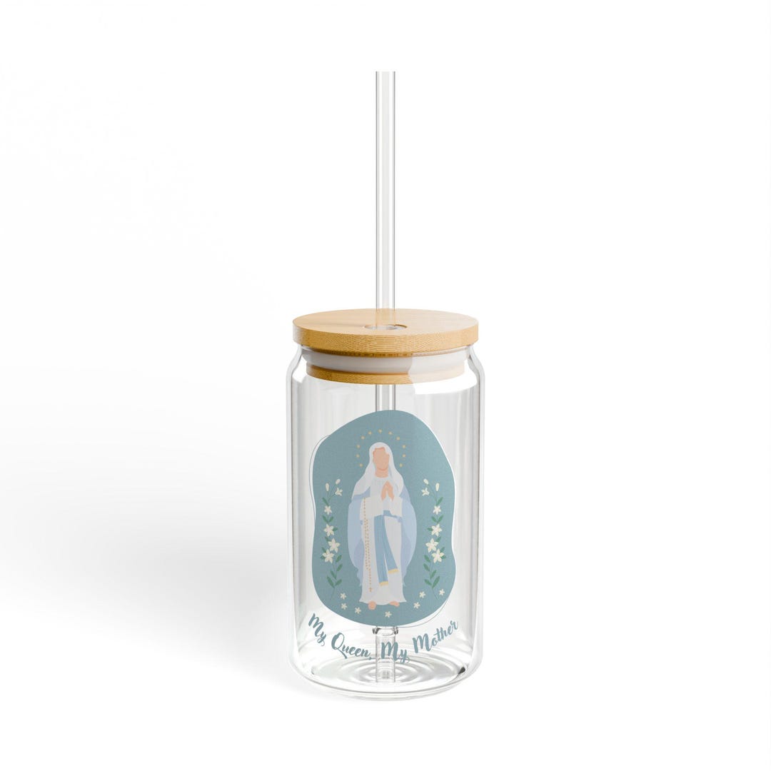 Catholic Sipper Glass My Queen My Mother 16oz Drink Cup, Catholic Gift ...