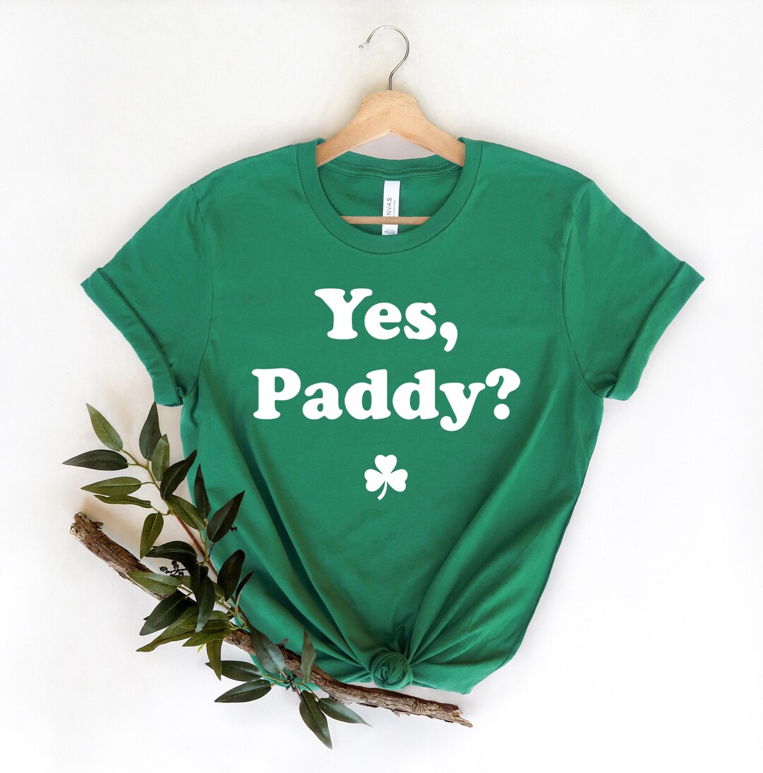 Yes Paddy Baby Tee, Irish Baby Tee, Women's Fitted Tee, St Patty Baby ...