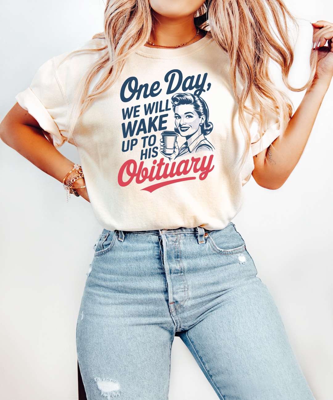 One Day We'll Wake up to His Obituary, Humor Shirt, Sarcasm Shirt, Gift ...