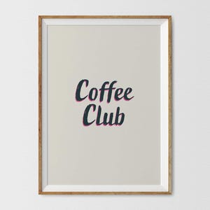 Coffee Club Poster Wall Art, A1 A2 A3 A4 A5 A6 Coffee Lover Decor ...