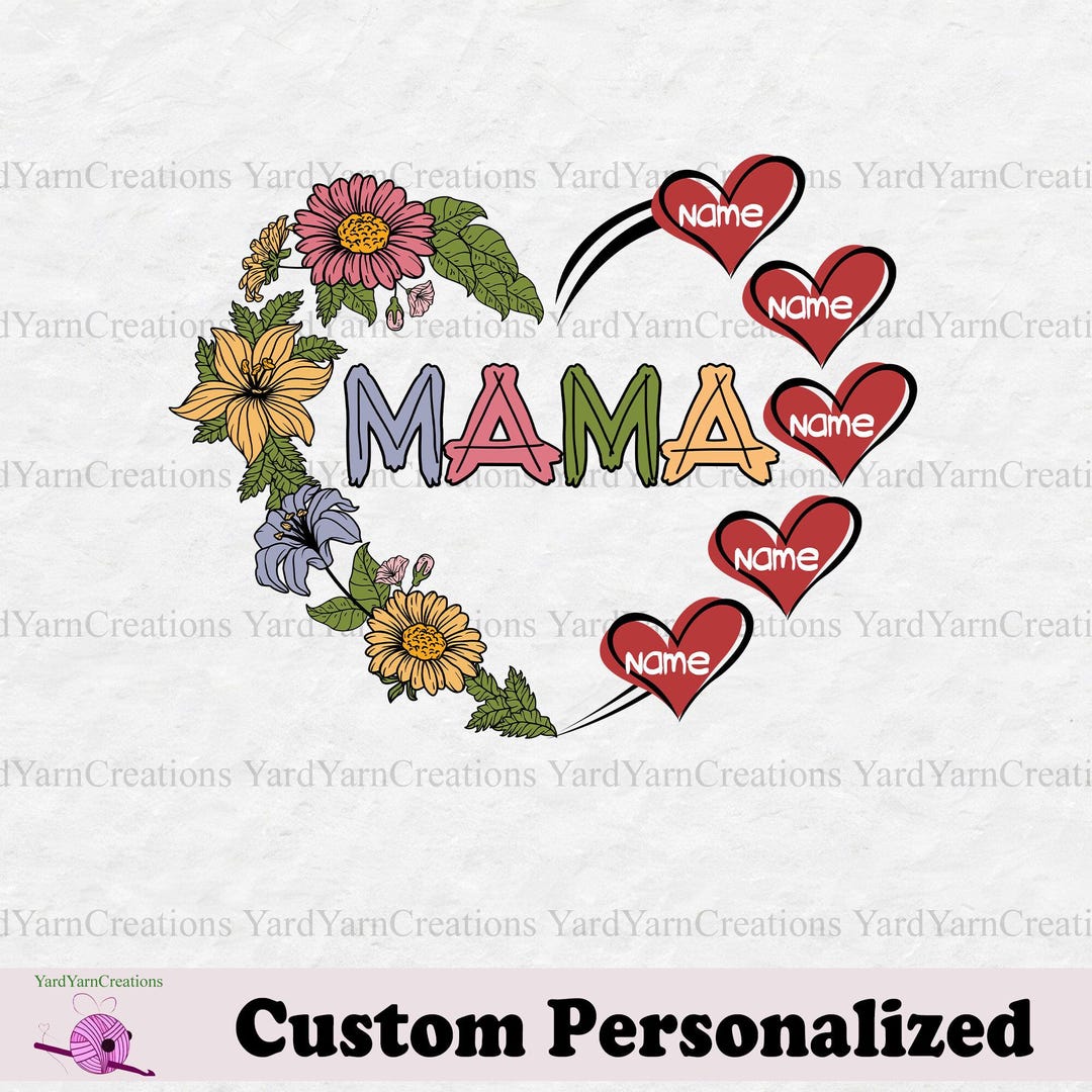 Personalized Custom MAMA Heart Png, Mama Garden Png, Happy Mother's Day ...
