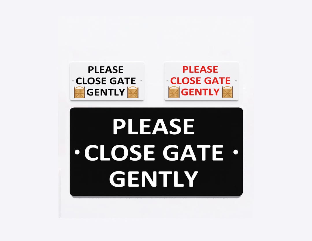Please Close Gate Gently Sign | Acrylic Outdoor Plaque - Etsy Australia