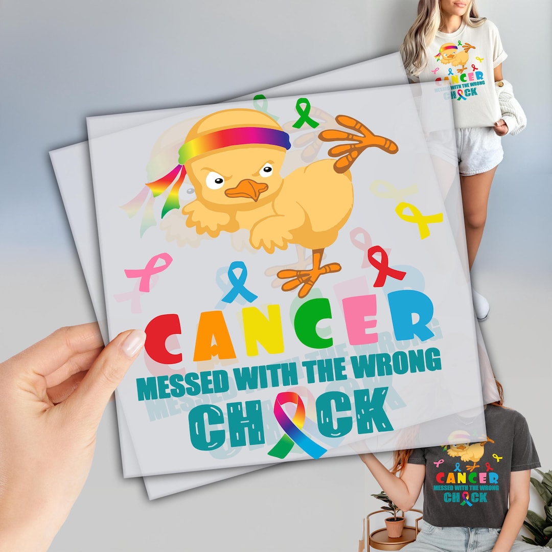 Cancer Messed With the Wrong Chick Dtf, Breast Cancer Dtf, Ready to ...