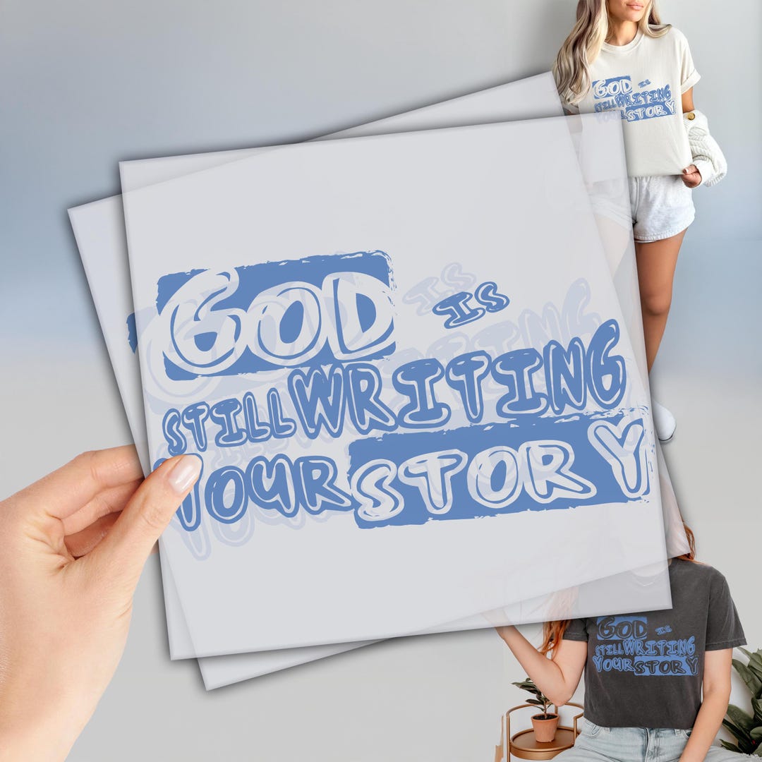 Christian Heat Transfer - God is Still Writing Your Story Design - Etsy