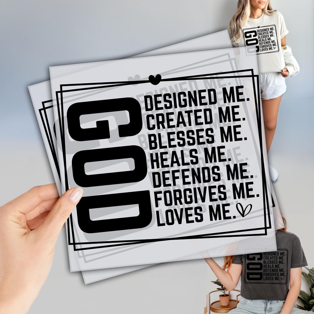 God Designed Me Created Me Blesses Me DTF, Ready to Press DTF Transfers ...