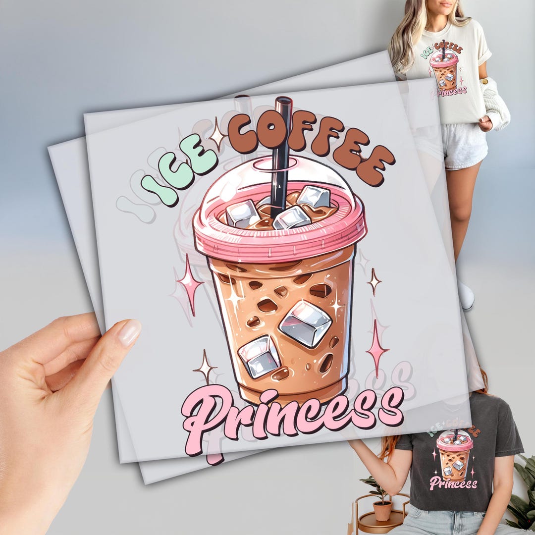 Ice Coffee Princess Dtf, Ready to Press DTF Transfers, Coffee Lover Dtf ...