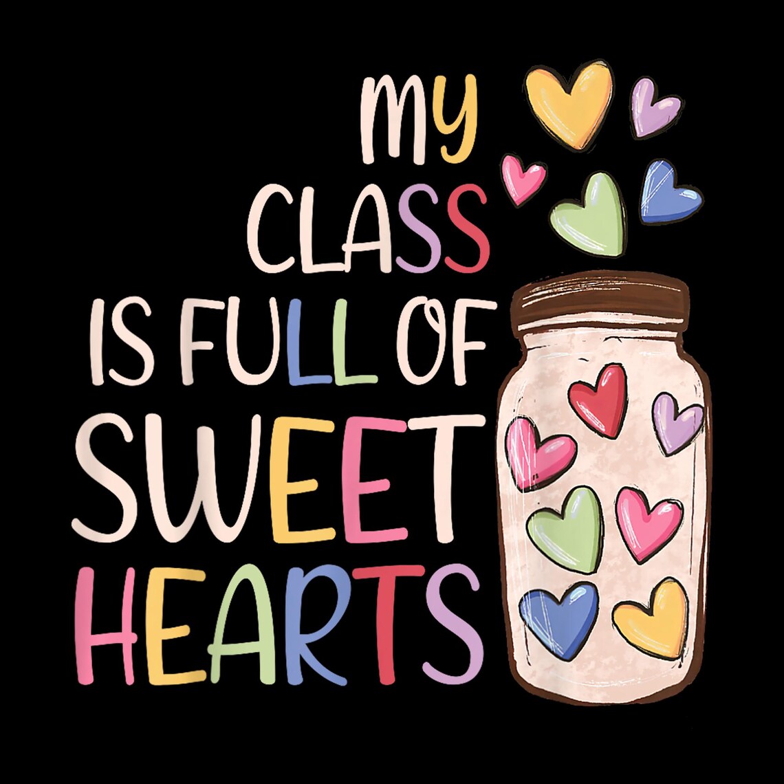 My Class is Full of Sweethearts - Teacher Valentine’s Day Design Png ...