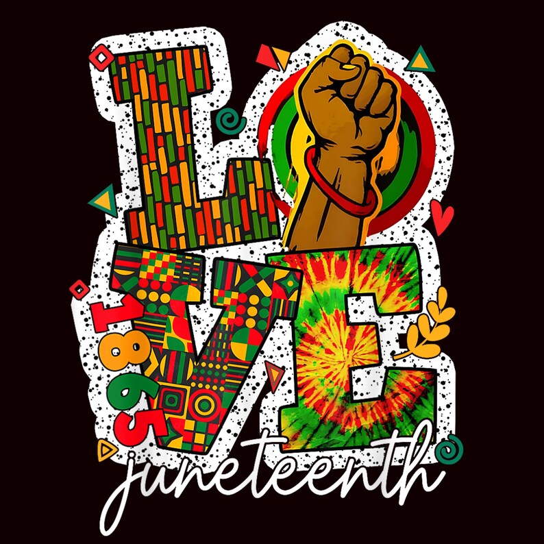 LOVE Juneteenth PNG - Independence Day Black History Men, Women, Kids ...