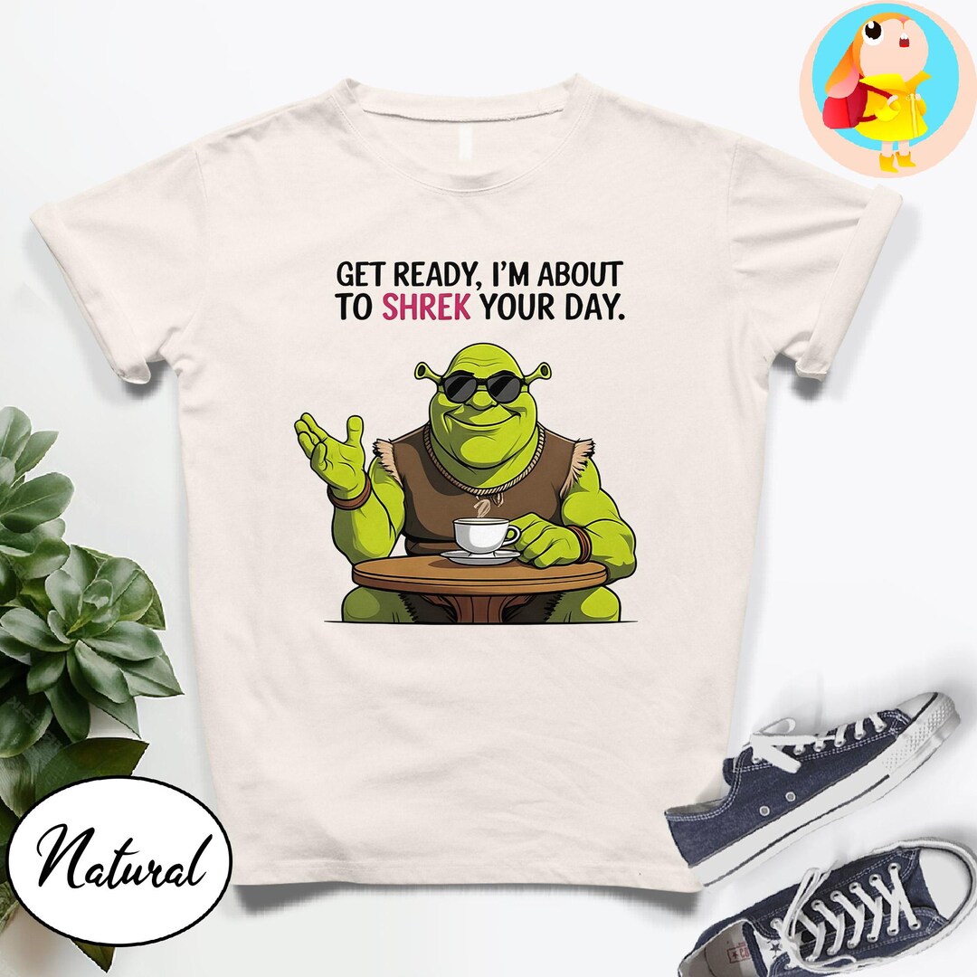 Funny Shrek Coffee Shirt "i'm About to Shrek Your Day" Tee, Cool Ogre ...