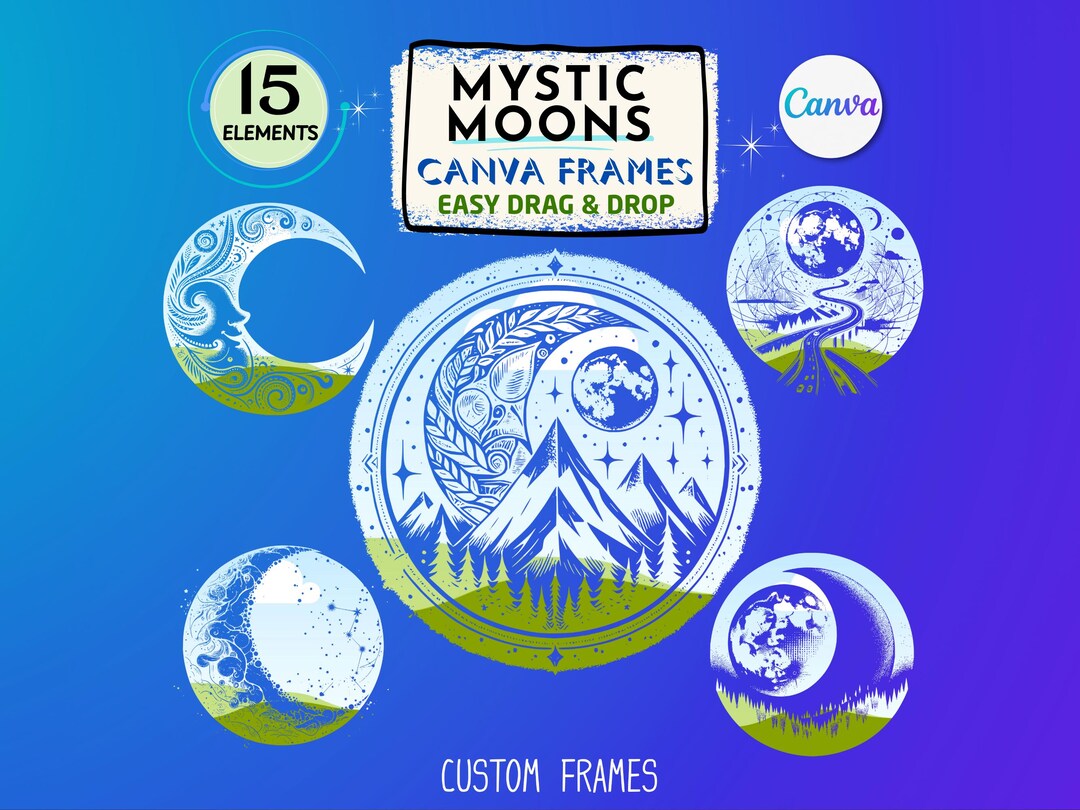 Mystical Moons Canva Frames, Easy Drag and Drop Template, Moon Art ...
