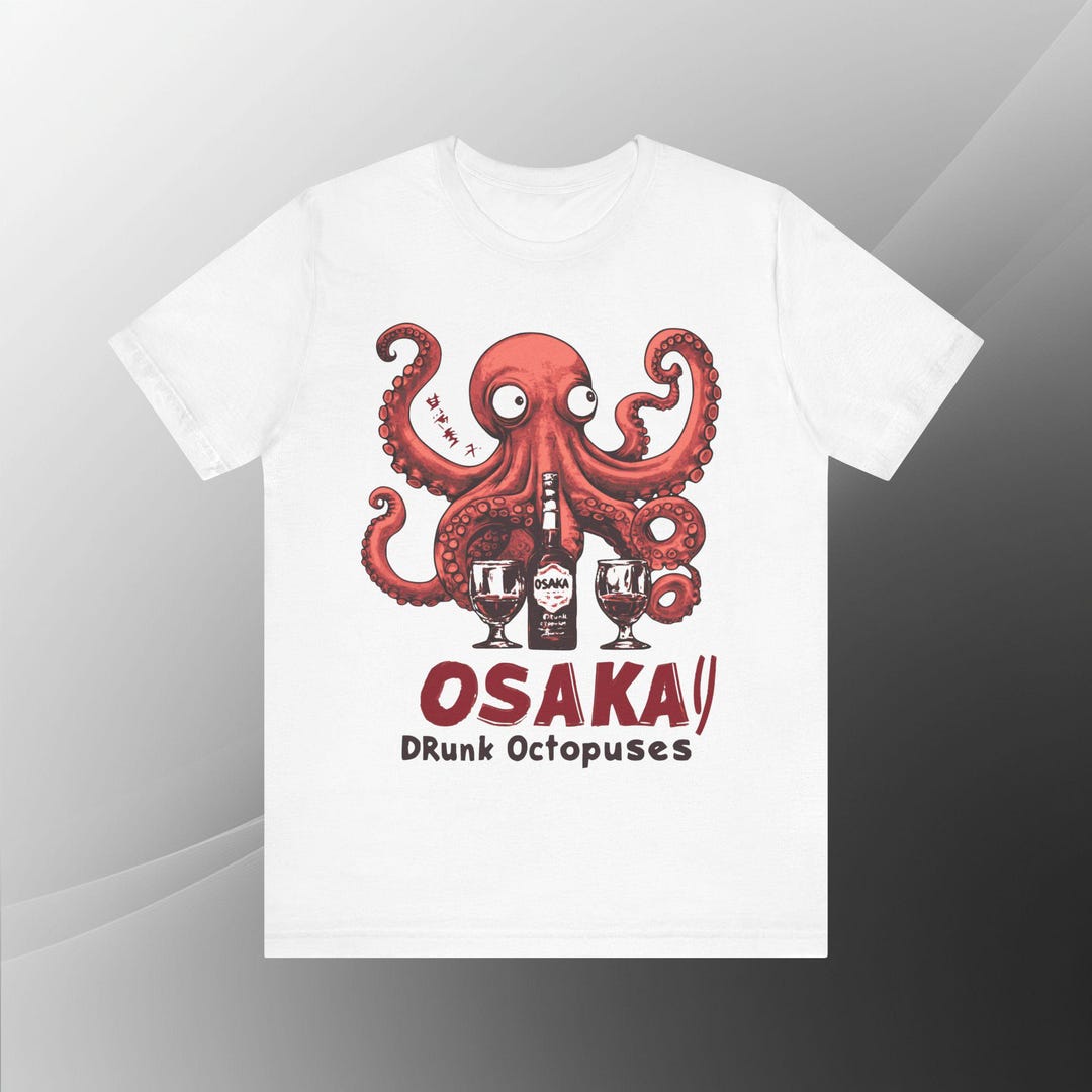 Drunk Octopus Osaka Humor Tee | Japanese Drinking Culture Design | Sake ...
