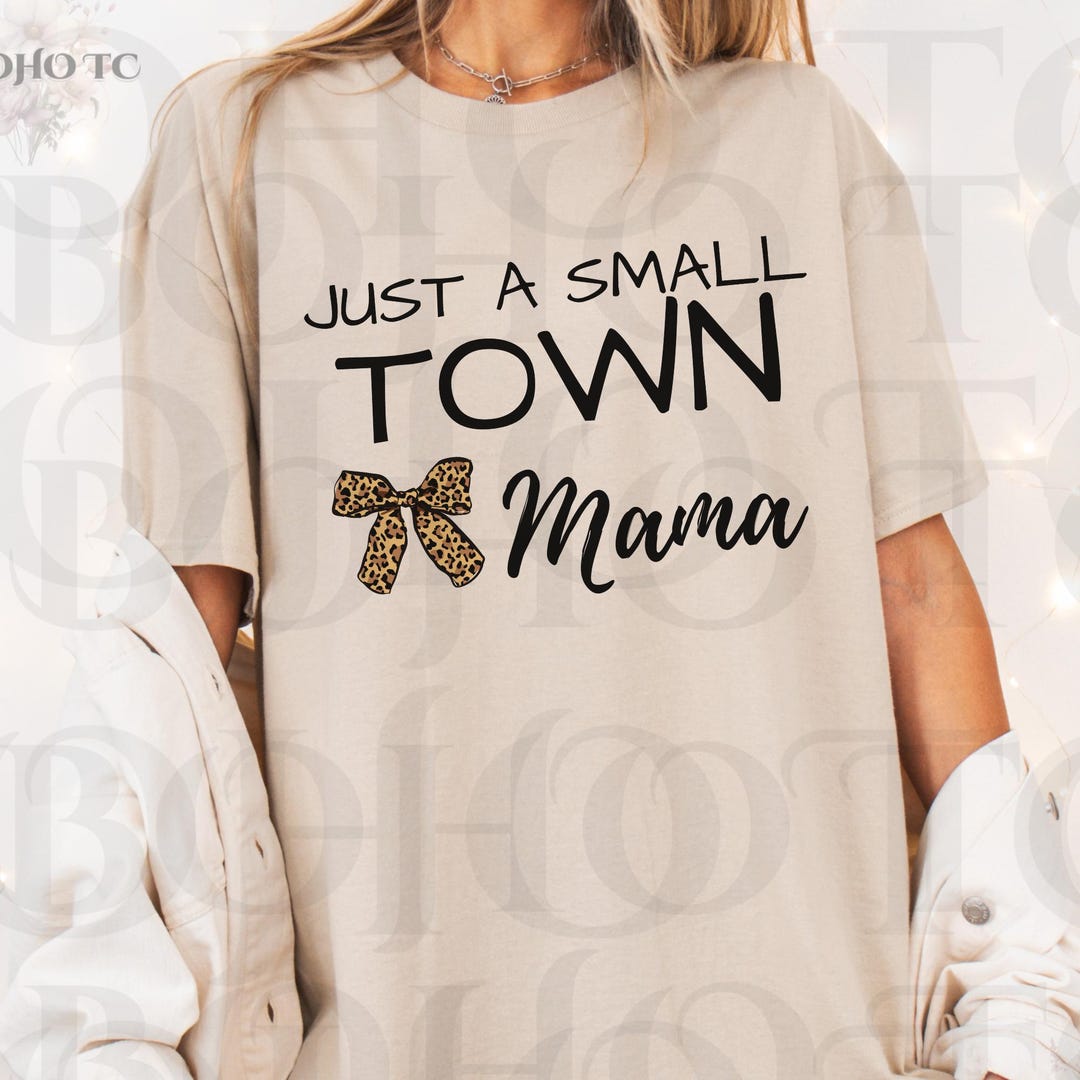 Just A Small Town Mama Png-country Mama Design Sublimation Digital ...