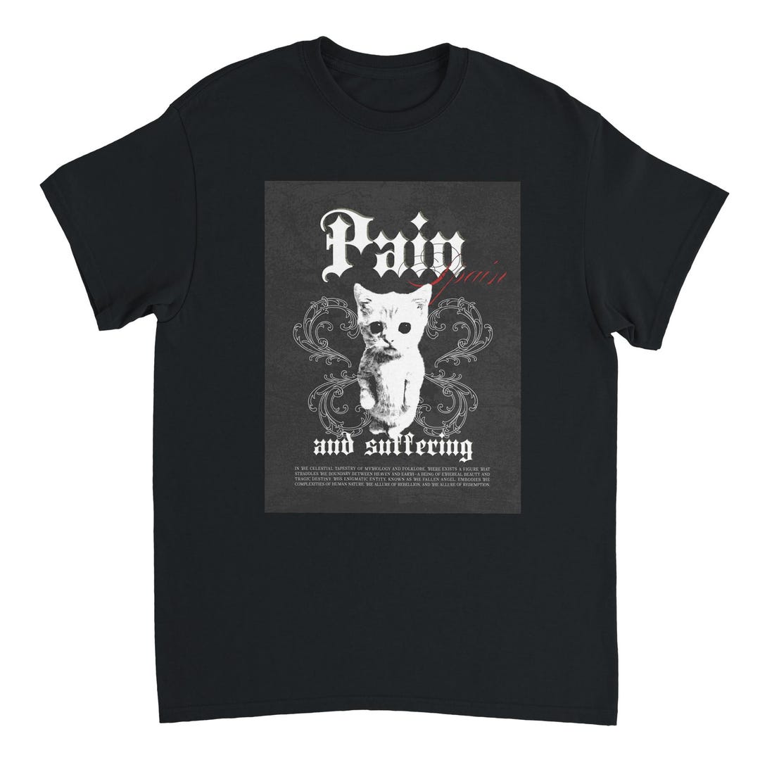 PAIN AND SUFFERING Cat Meme T-shirt | Funny Graphic Tee for Cat Lovers ...