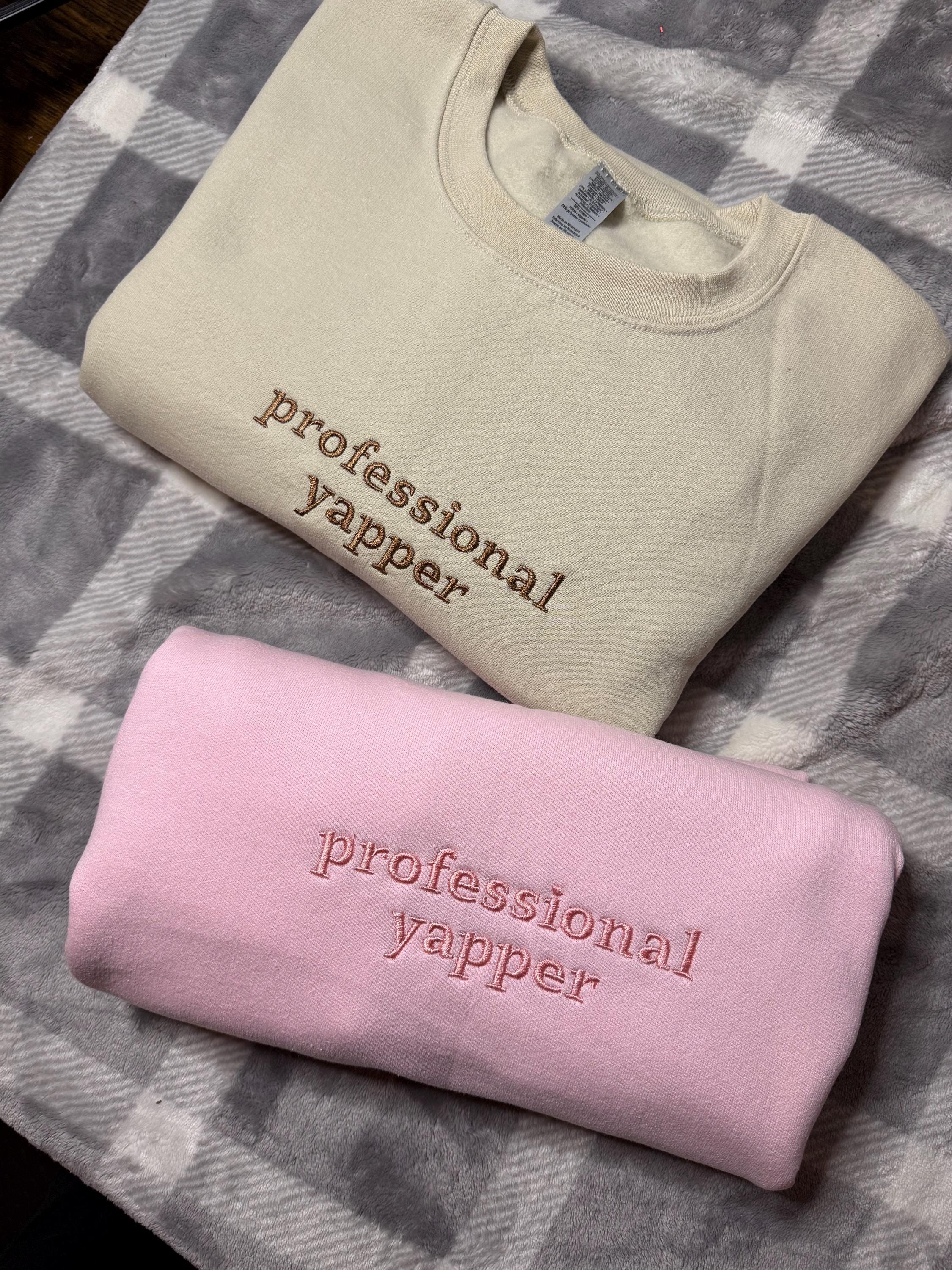 Professional Yapper Embroidered Sweatshirt | Funny Meme Trend | Gift ...
