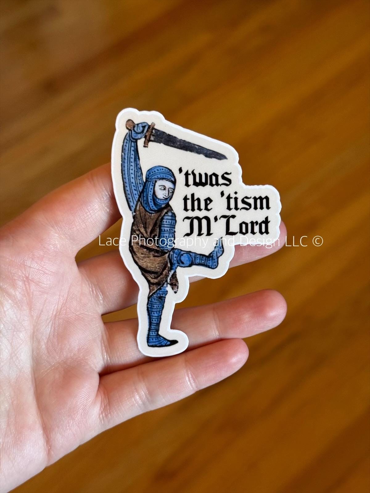 Twas the Tism M'lord Medieval Humor Sticker | Meme Sticker, Unique Gift ...