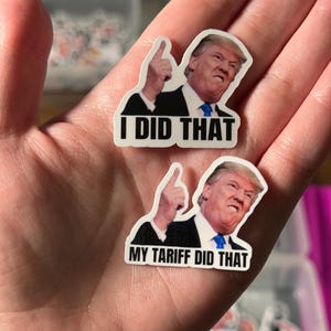 Trump Tariff Sticker Pack | I Did That, My Tariff Did That, Anti Trump ...