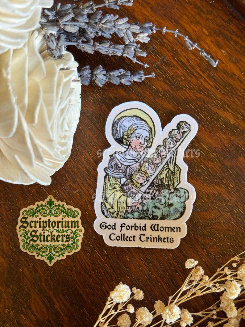 God Forbid Woman Collect Trinkets Medieval Humor Sticker | Meme Sticker ...
