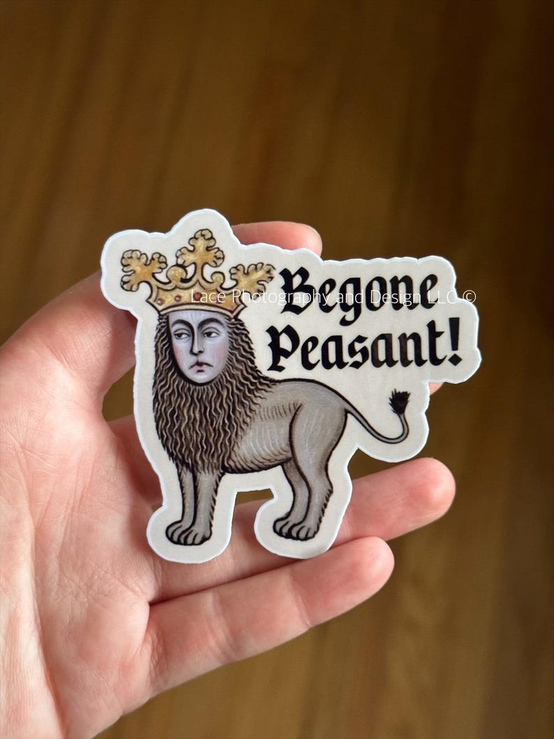 Begone Peasant Medieval Humor Sticker | Lion Sticker, Meme Sticker ...