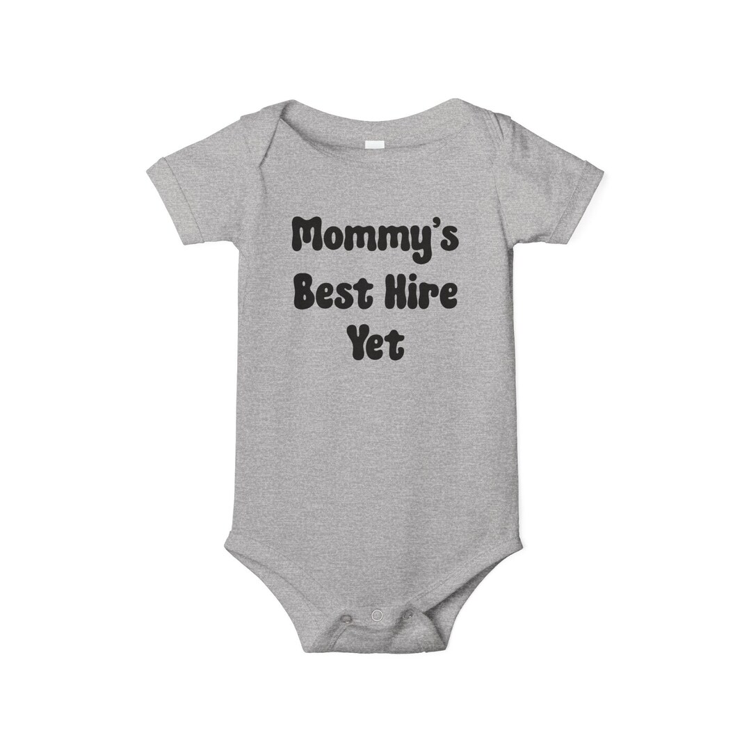 Mommy's Best Hire yet Baby Bodysuit, Recruiter Baby Onesie, HR Onesie ...