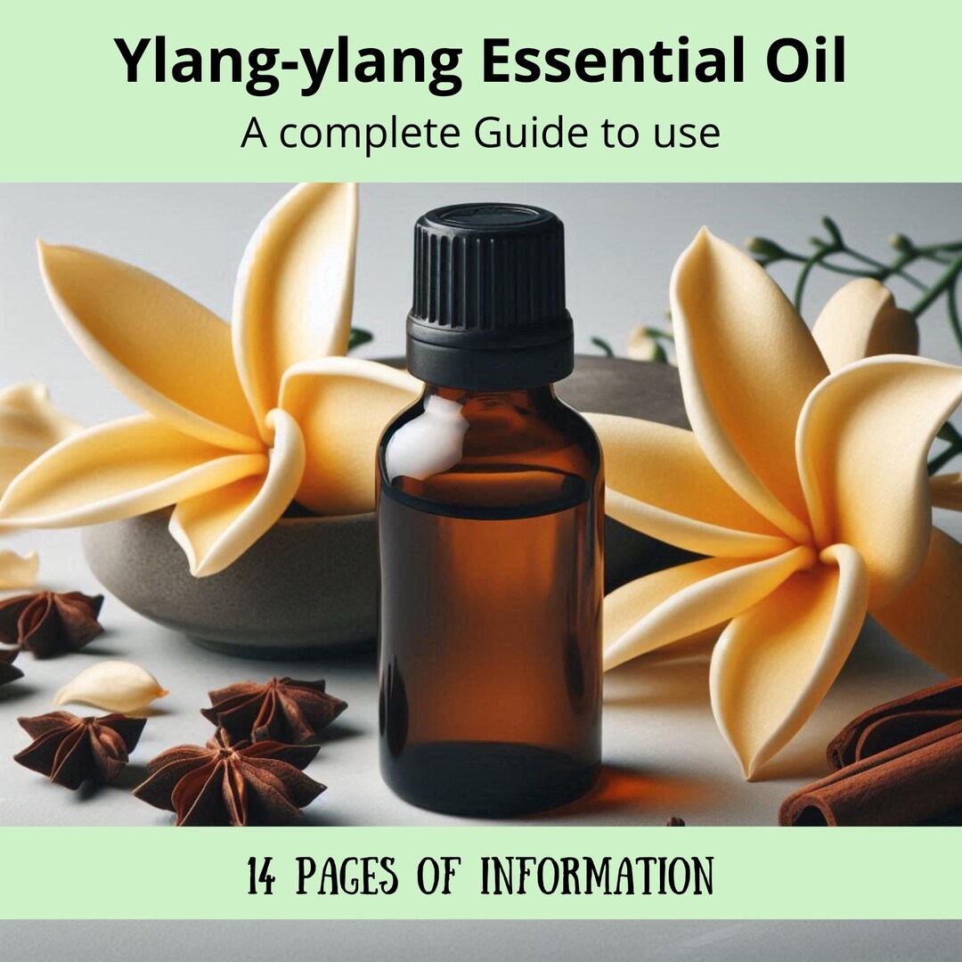 Ylang-ylang Essential Oil | Complete Guide to Ylang Essential Oil ...