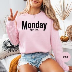Funny Days of the Week Sweatshirt Sarcastic Shirts Motivational Shirt ...