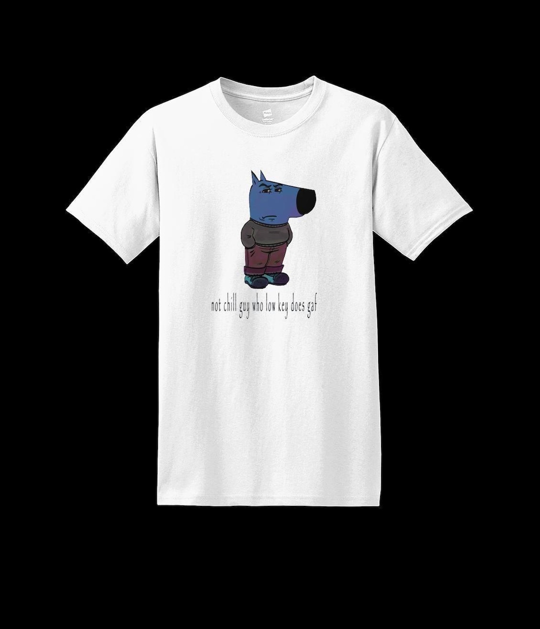 Not Chill Guy / Cgwlkdgaf / Chill Guy Meme / Funny Brain Rot Tee Tik ...
