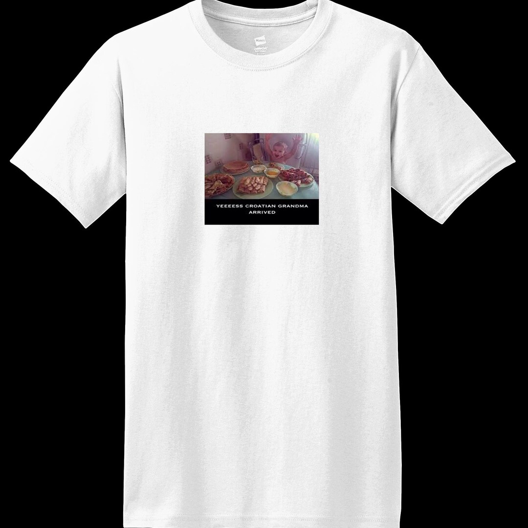 Croation Grandma Breakfast Tee Shirt/ Funny Creation Meme / Balkan ...