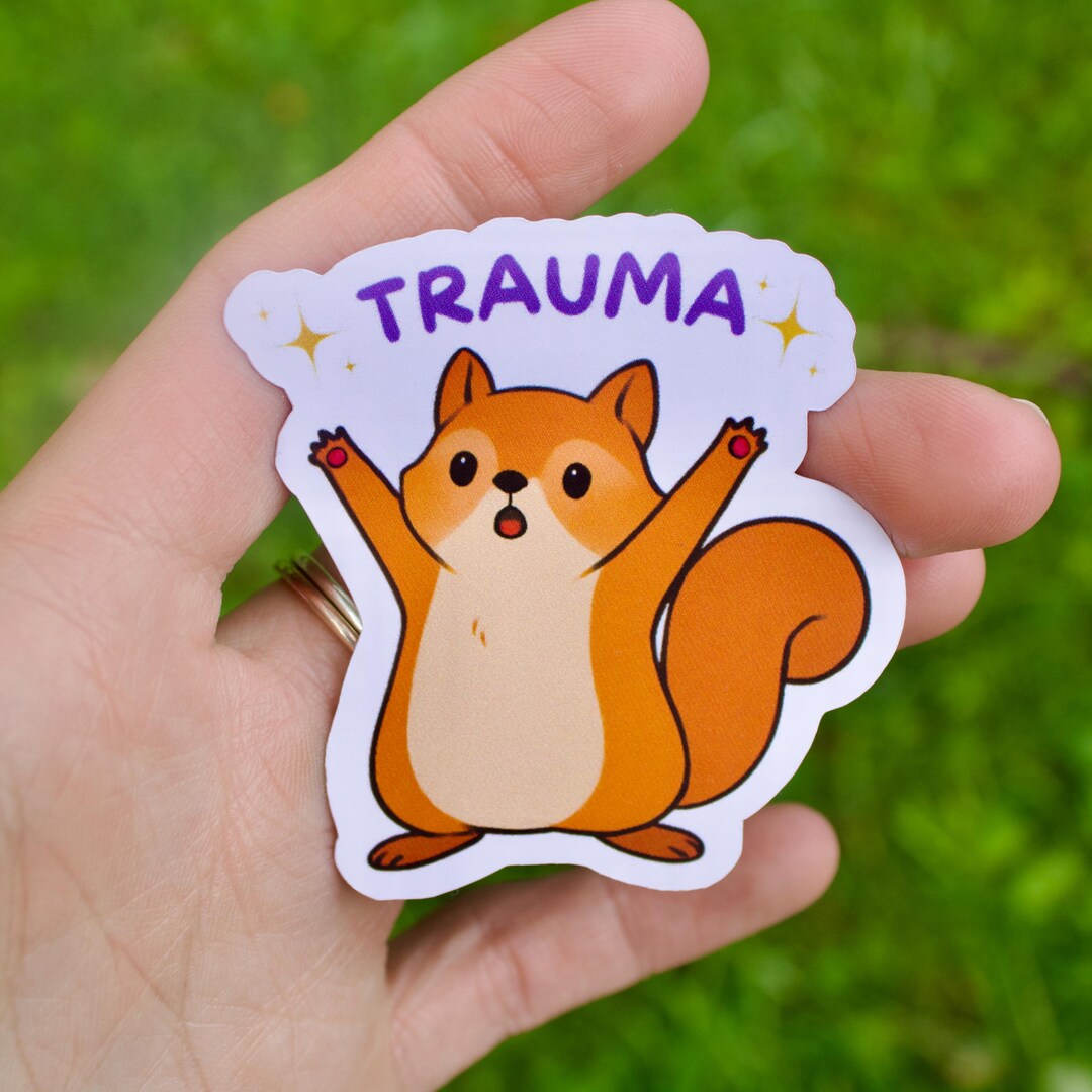 Trauma Squirrel Sticker – Funny Mental Health Dark Humor Vinyl Decal ...