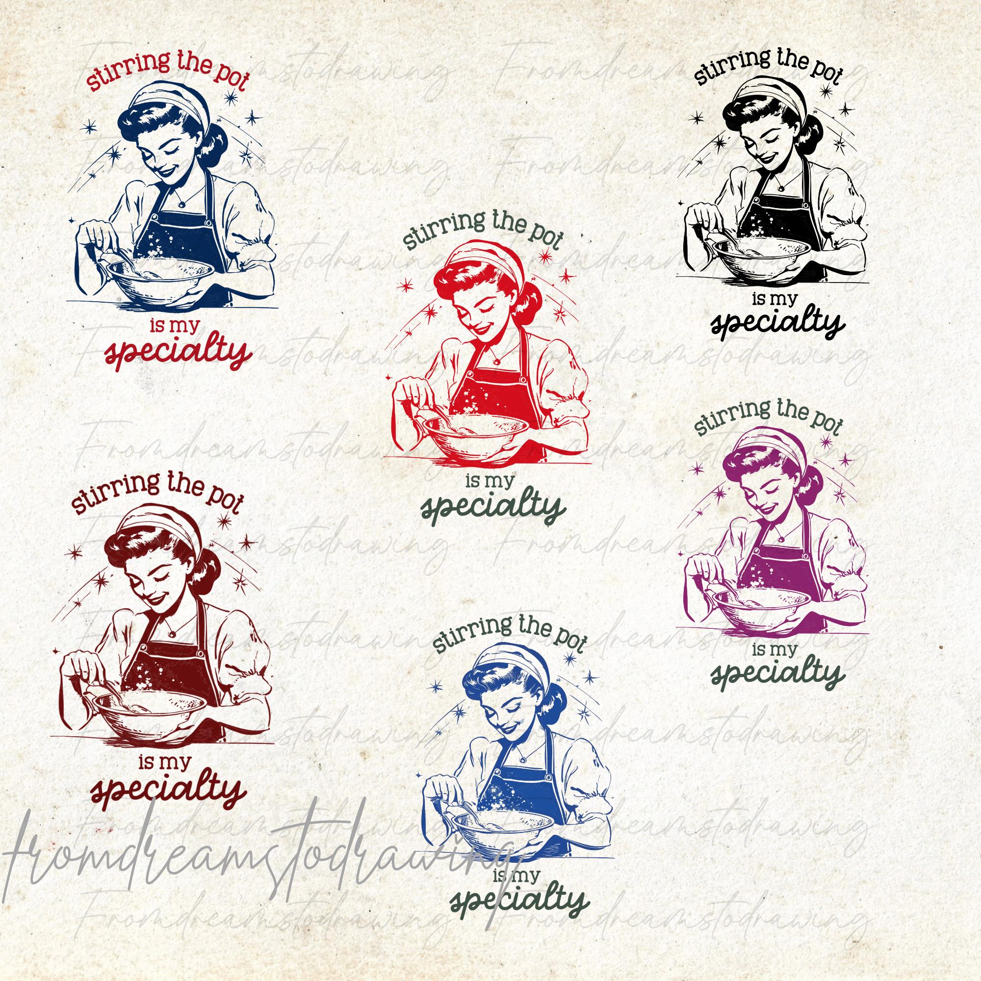 Stirring the Pot is My Specialty Png Svg Sarcastic Sassy Humor Snarky ...